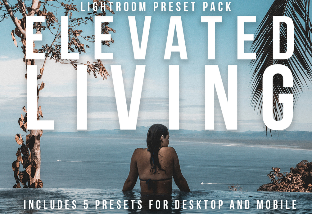 Elevated Living | Lightroom Preset Pack | Lightroom mobile Preset Pack
