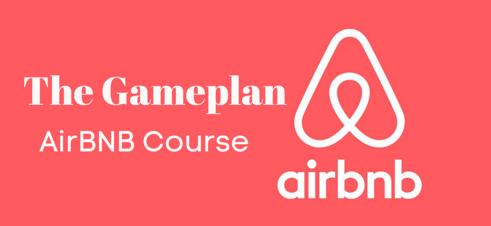 The Gameplan: AirBNB Course