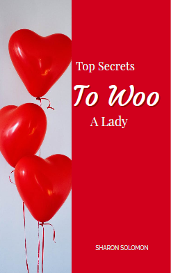 Top Secret To Woo A Lady