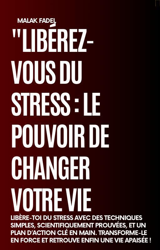 STRESSLESS : LE POUVOIR DE CHANGER VOTRE VIE.