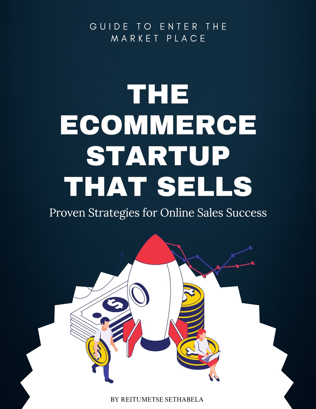 The E-commerce Startup That Sells - Proven Strategies for Online Sales ...