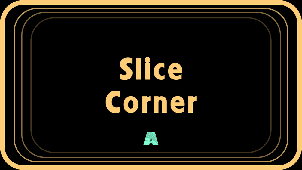 Slice Corner
