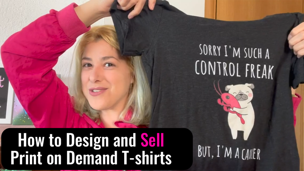 How to Design and Sell Print on Demand T-shirts Course