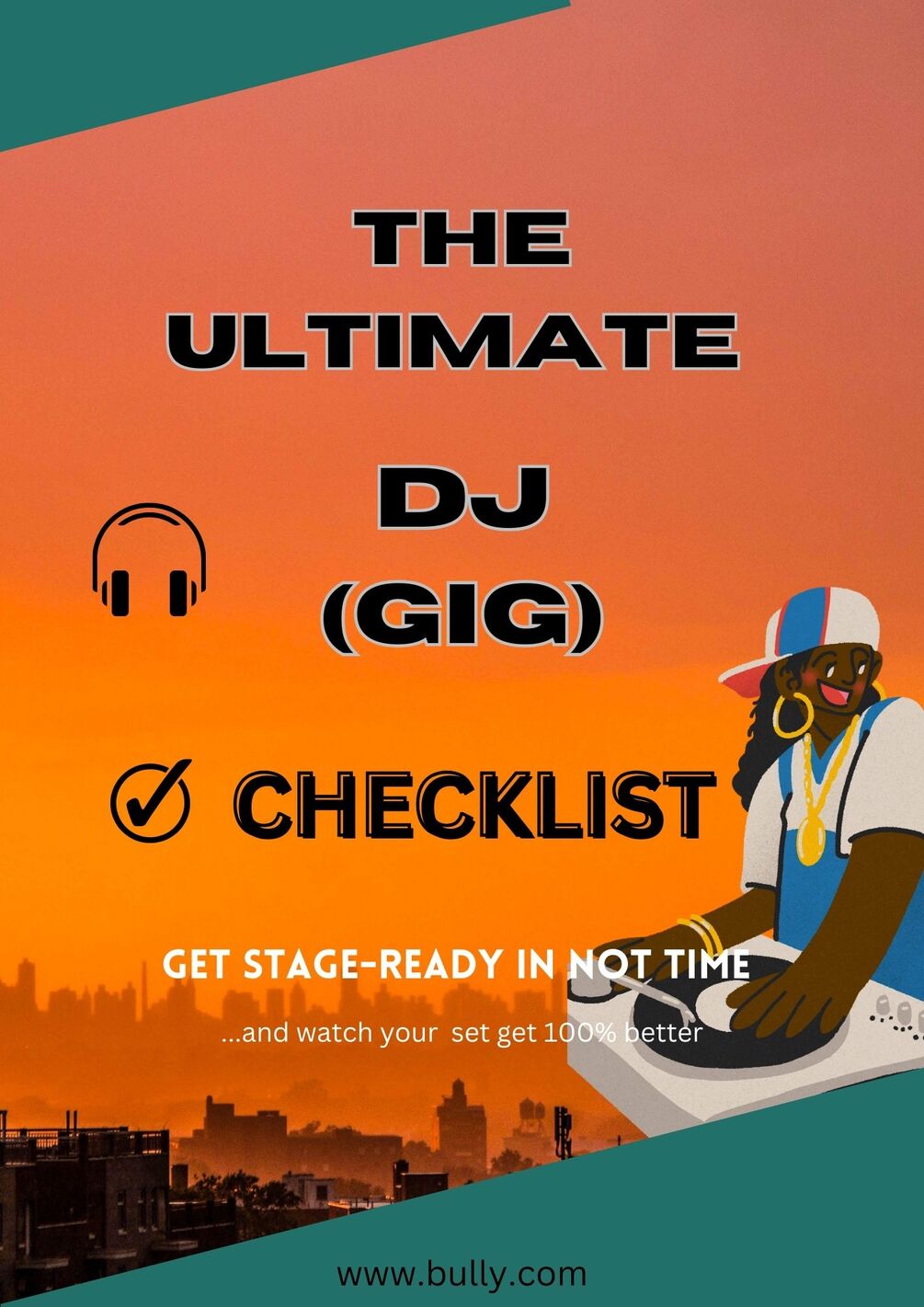 The Ultimate Dj Gig Checklist by DJ BULLY