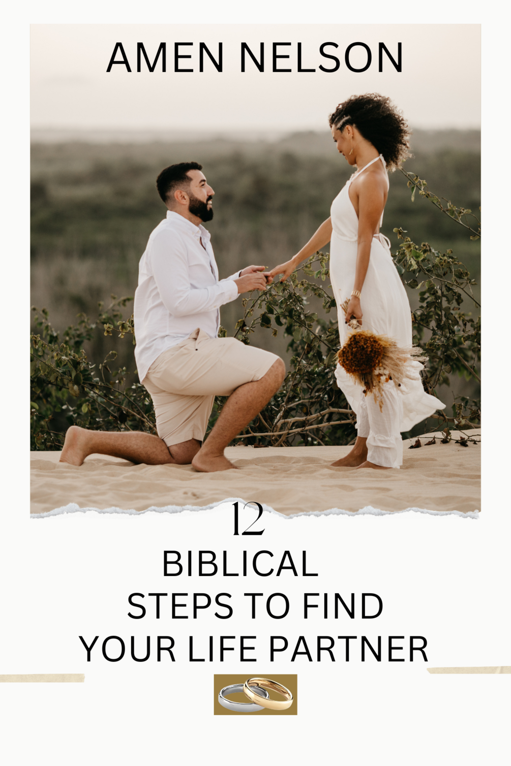 Dating: 12 Biblical Steps To Find Your Life Partner