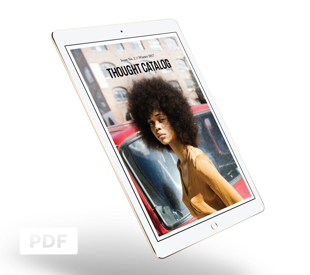 Thought Catalog Magazine, Issue No. 2 // Winter 2017 (PDF Version)