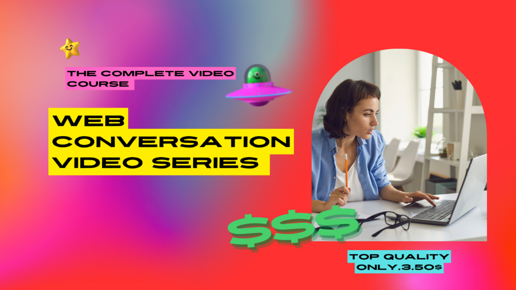Web Conversation Video Series – Complete Video Course (New Update 2025)!
