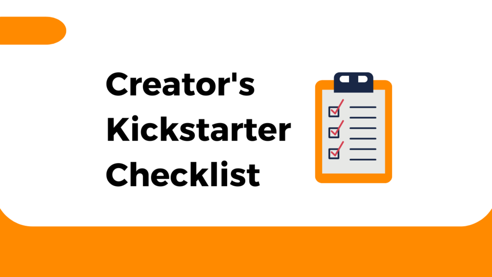Creator's Kickstarter Checklist
