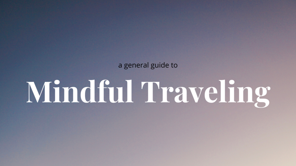 Mindful Traveling by Holly Joy