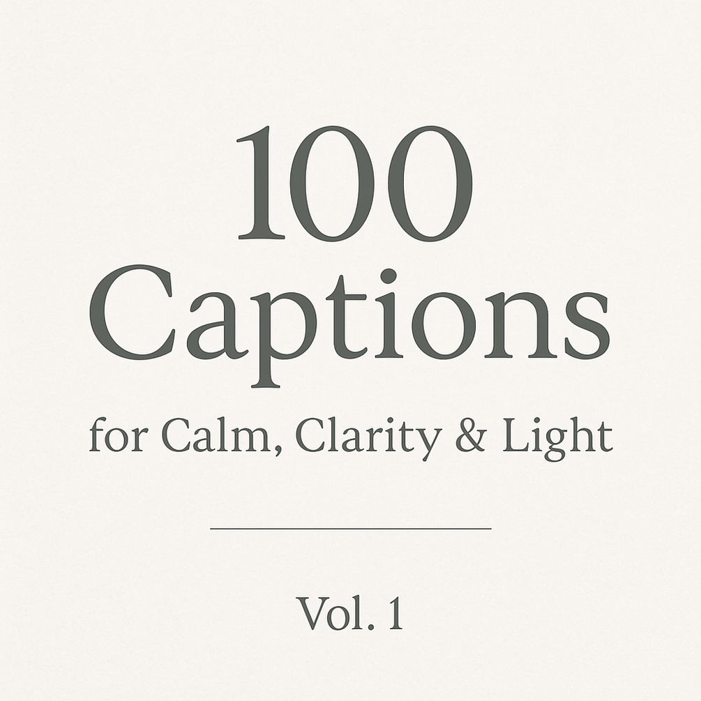100 Social Media Captions for Calm, Clarity & Light