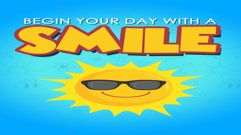 Begin Your Day with a Smile