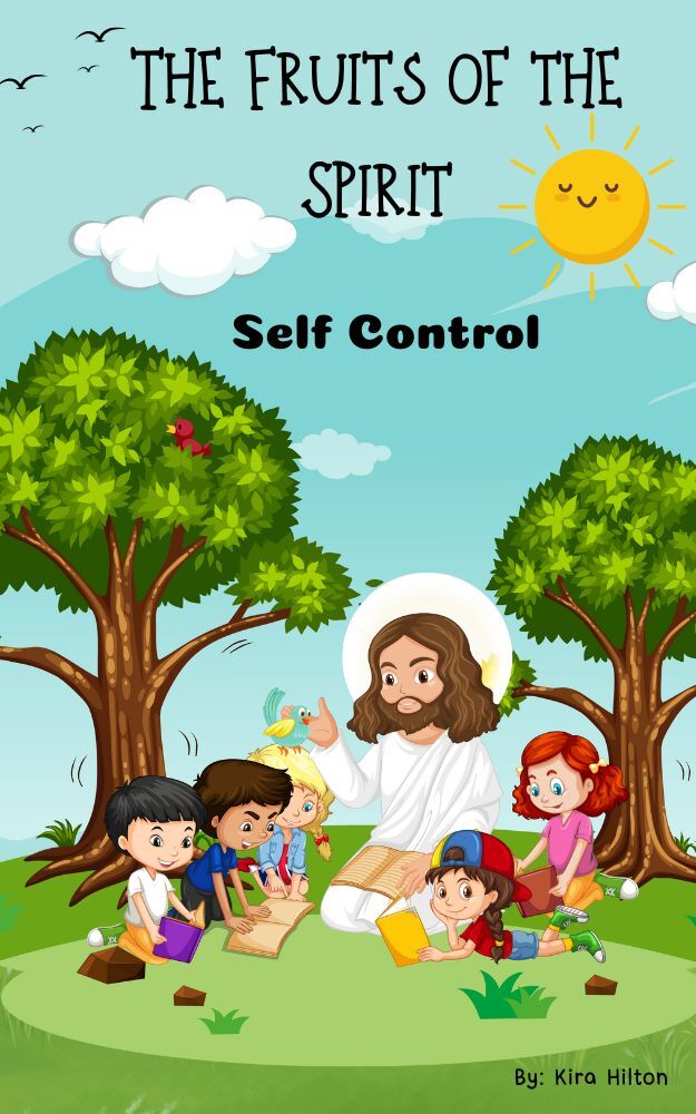 The Fruits of the Spirit: Self Control