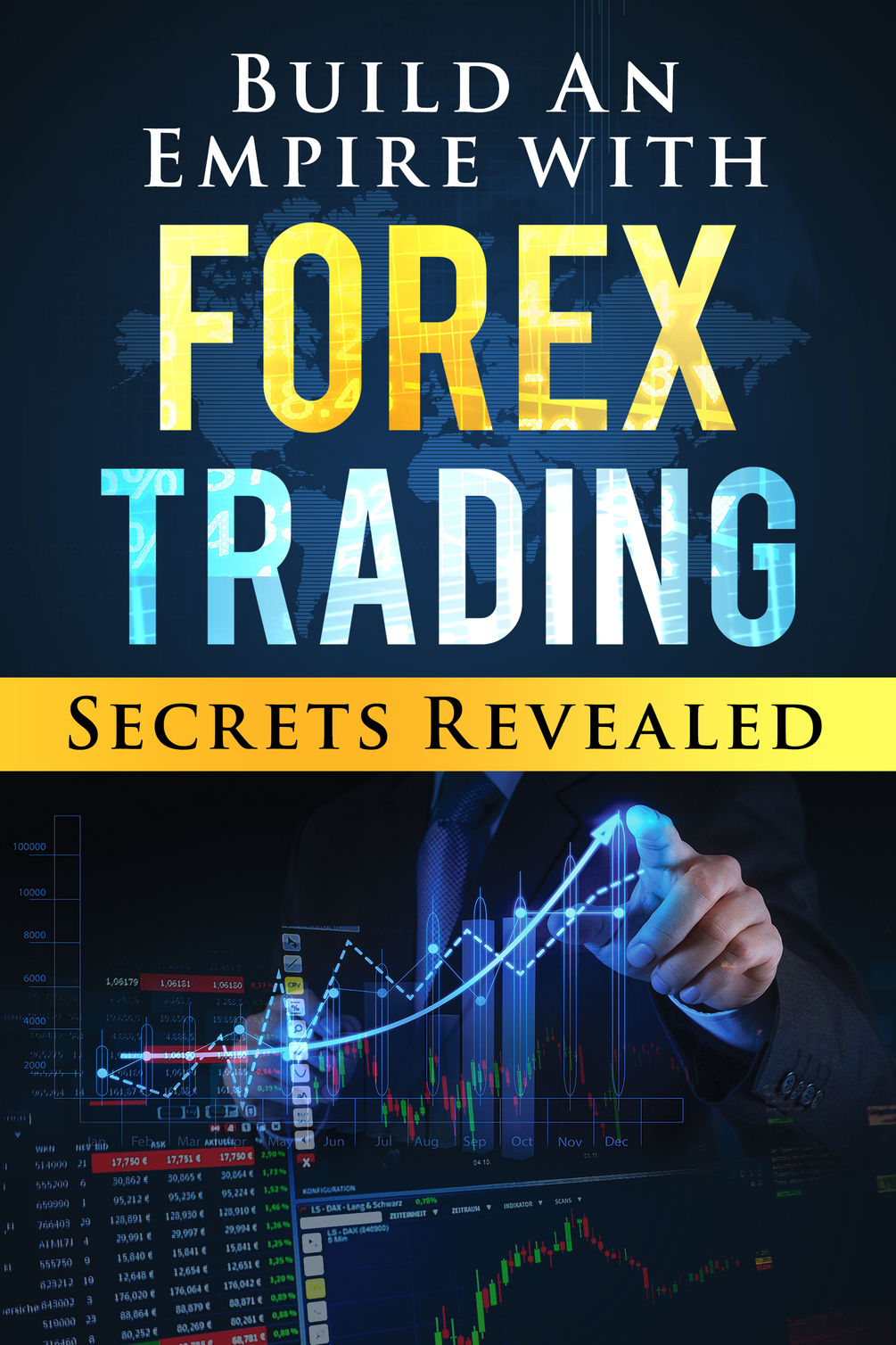 BUILD AN EMPIRE WITH FOREX TRADING