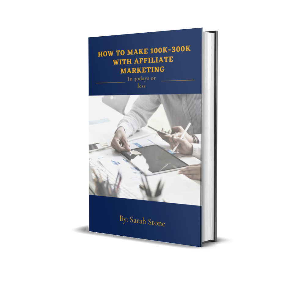 How to make 100k-300k with affiliate marketing