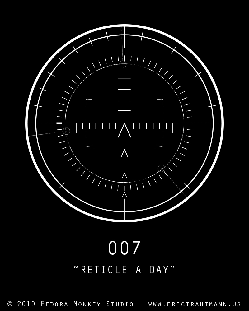 RETICLE A DAY 007
