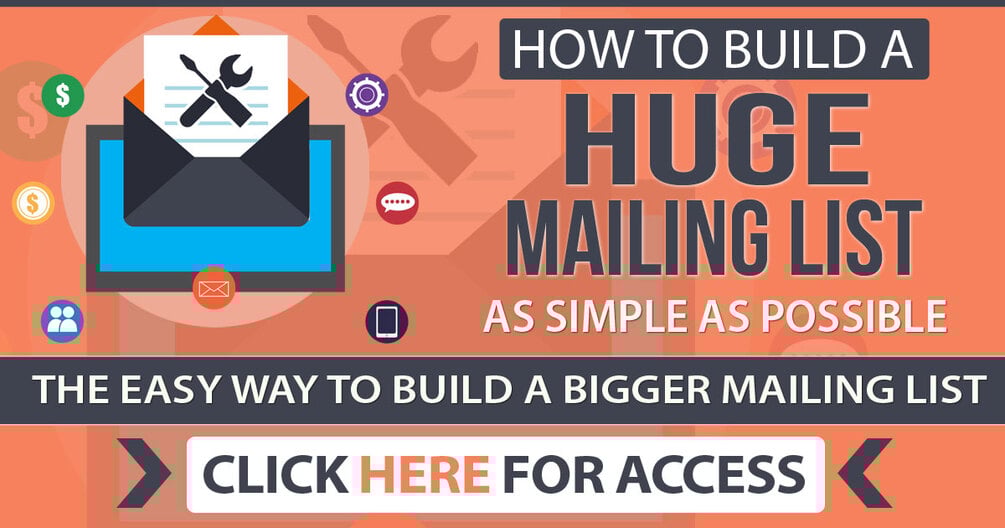 How To Build a Huge Mailing List as Simple as Possible
