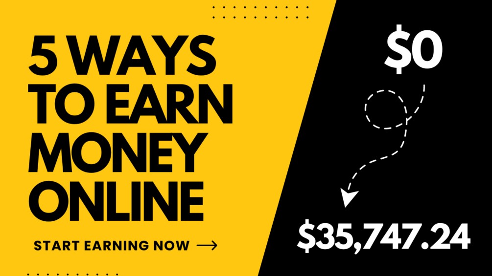 5 Best Ways To Start Earning Money Online