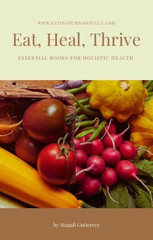 Eat, Heal, Thrive: Essential Books for Holisitic Health