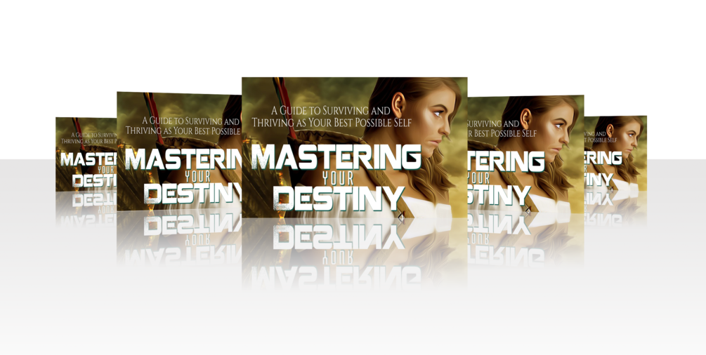 Mastering Your Destiny