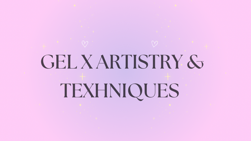 Gel X Artistry & Techniques One on One + KIT INCLUDED
