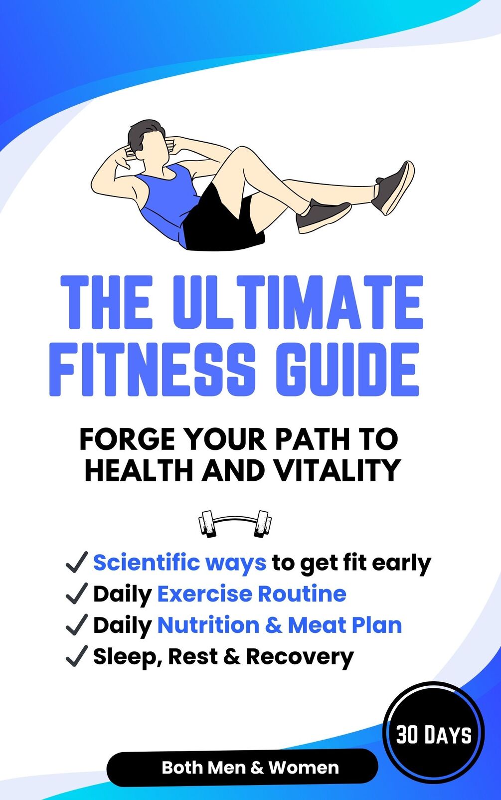 The Ultimate Fitness Guide: Forge Your Path to Health and Vitality