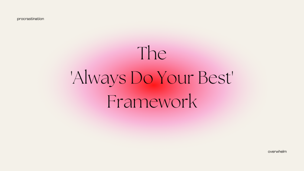 The 'Always Do Your Best' Framework