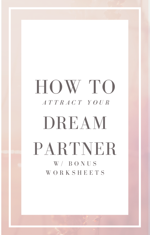 How to Attract your Dream Partner