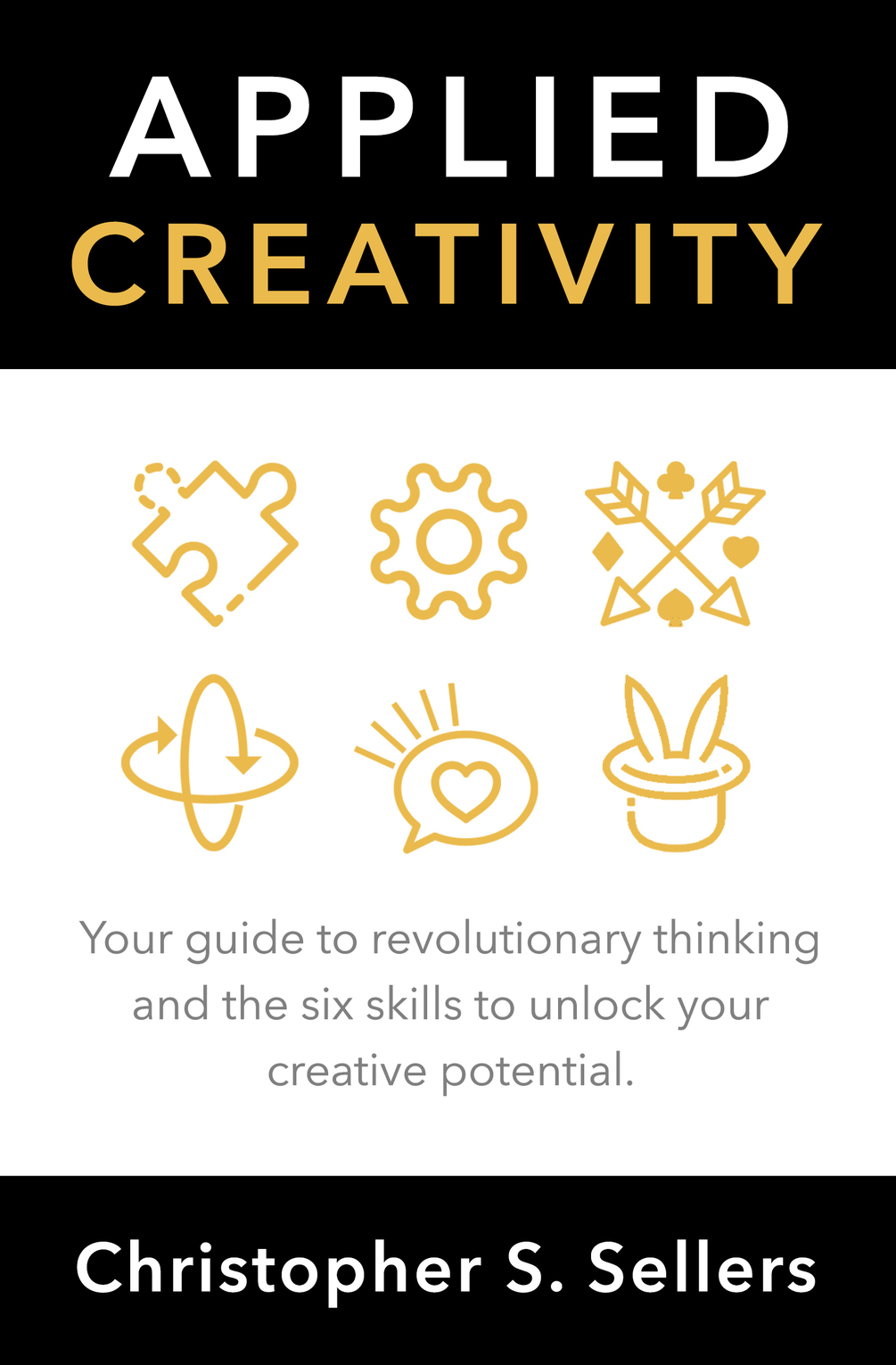 APPLIED CREATIVITY: Your guide to revolutionary thinking and the six ...