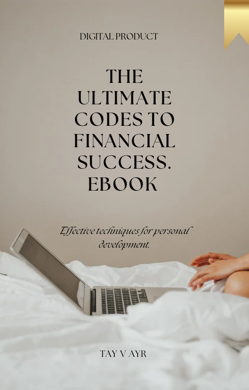 The Ultimate CODES TO FINANCIAL SUCCESS.