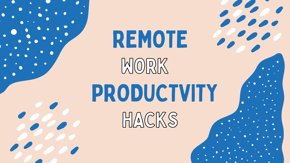 Remote Work Productivity Hacks (Mini-Course)