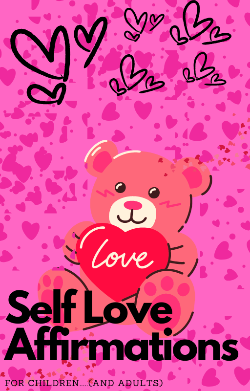 Self Love And I AM affirmations for Children (And Adults)