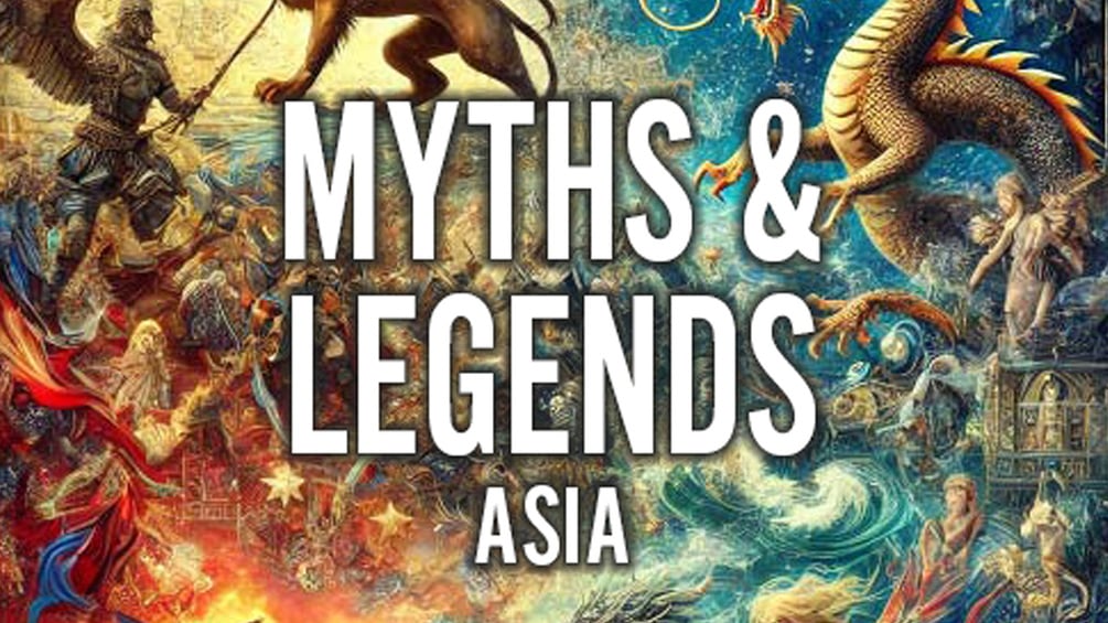 Myths & Legends : Asia