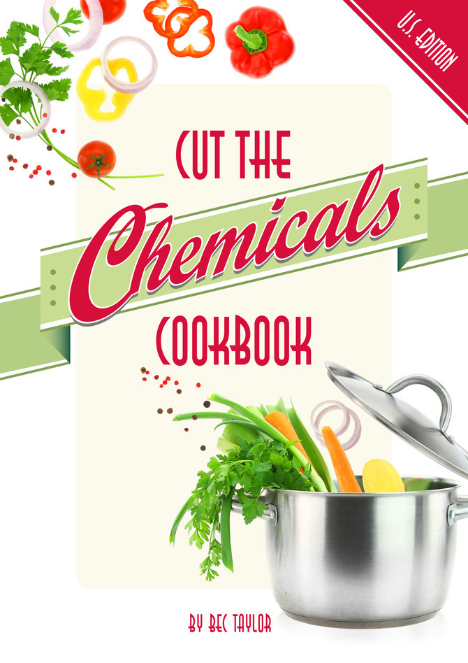 Cut the Chemicals Cookbook - U.S. Edition 2013