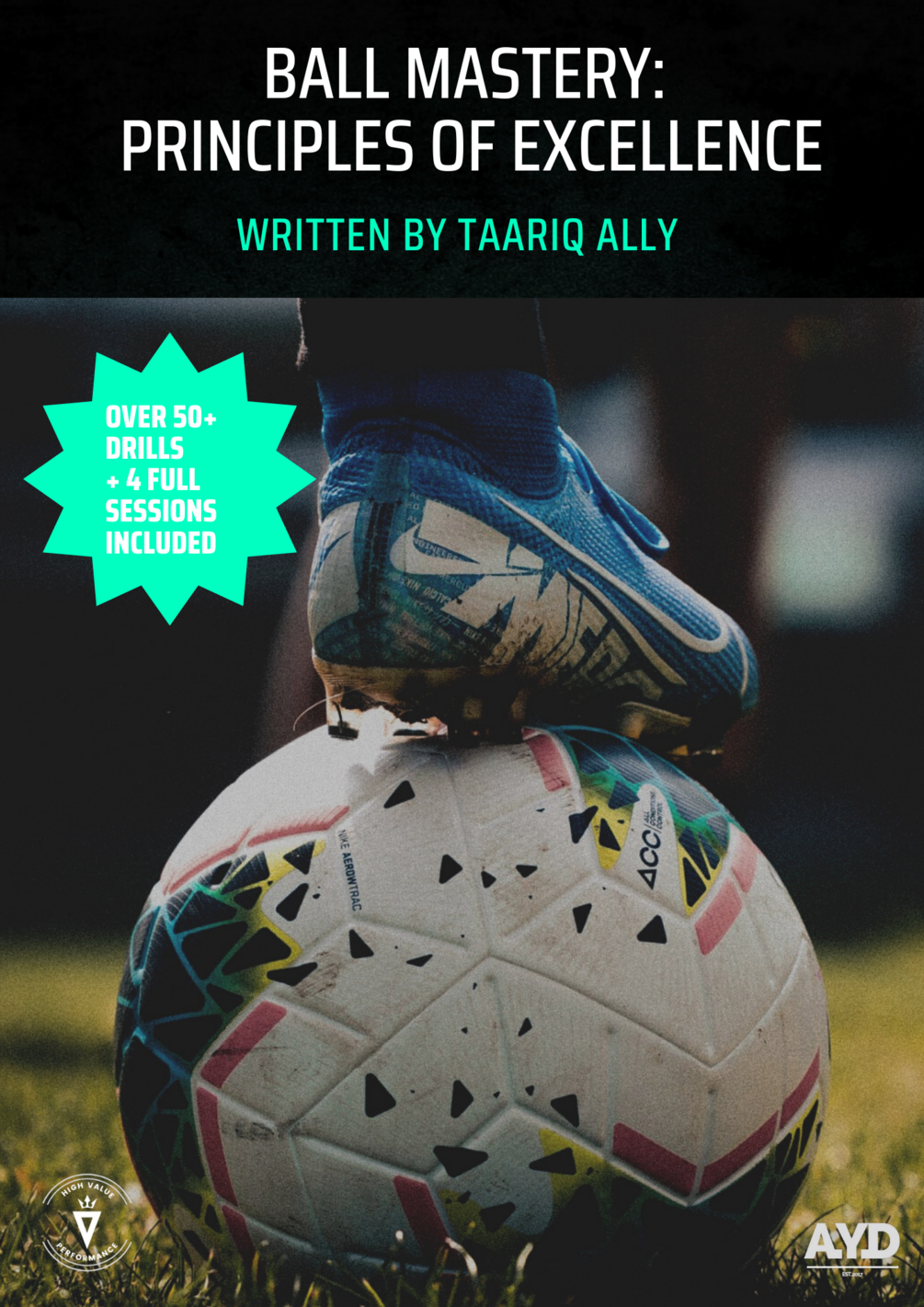 Ball Mastery - Principles Of Excellence