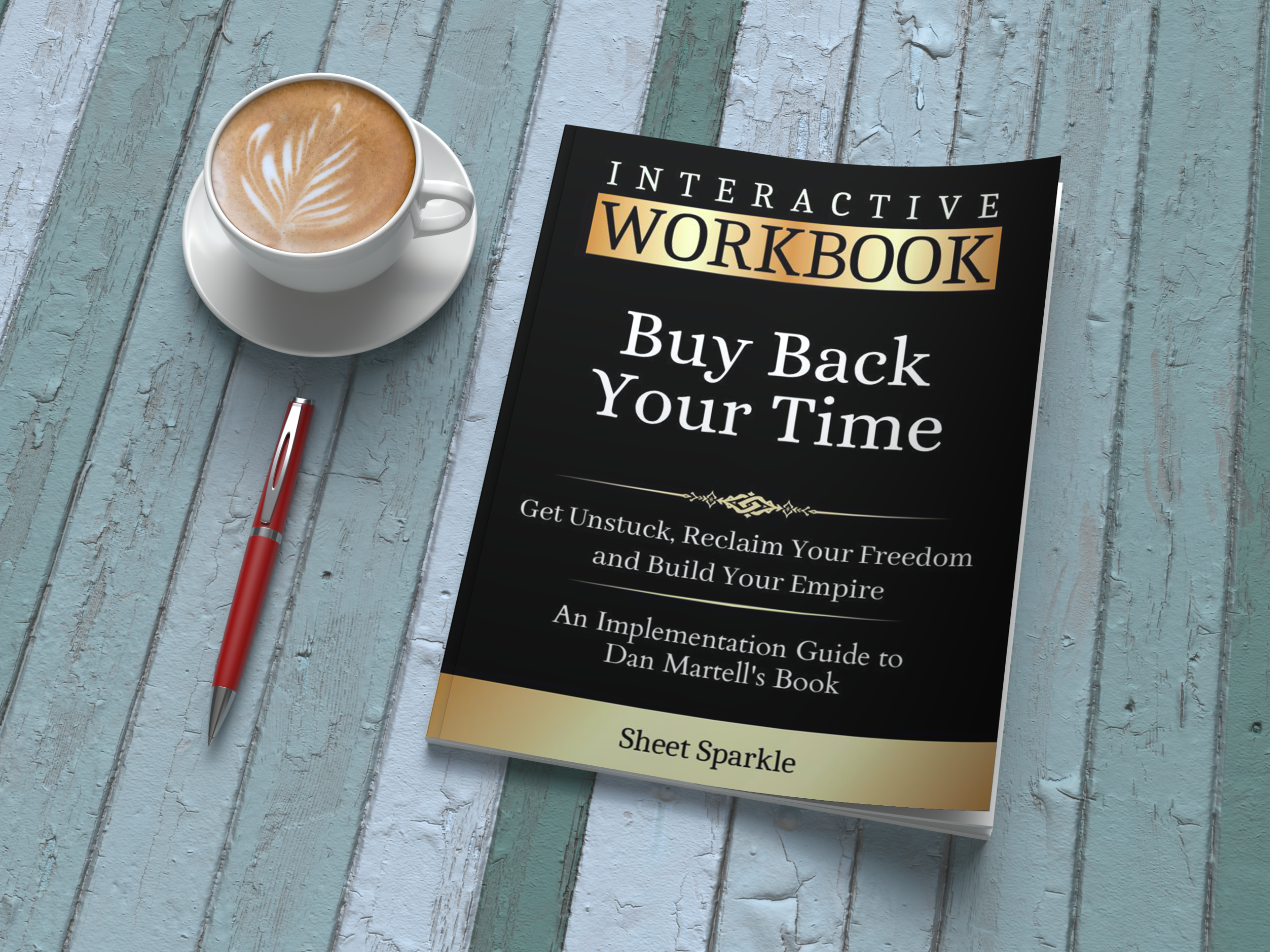 Workbook for Buy Back Your Time by Dan Martell