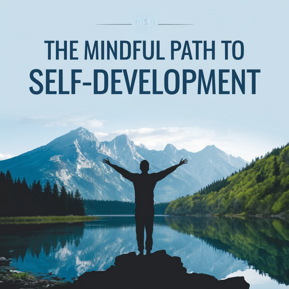 The Mindful Path to Self-Development