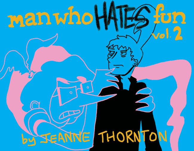 Man Who Hates Fun Volume 2 (2009-2012)