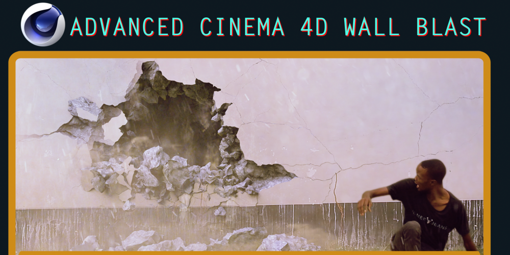 Advanced cinema 4d wall blast course