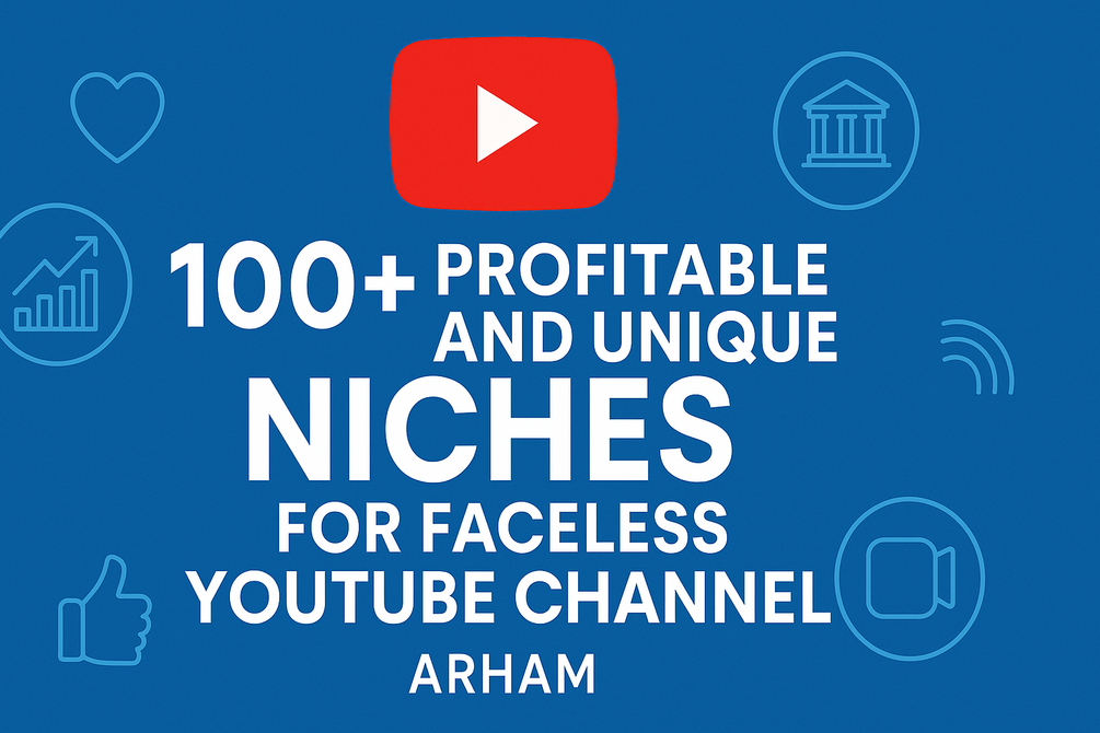 100+ Unique Faceless YouTube Niches (2025)