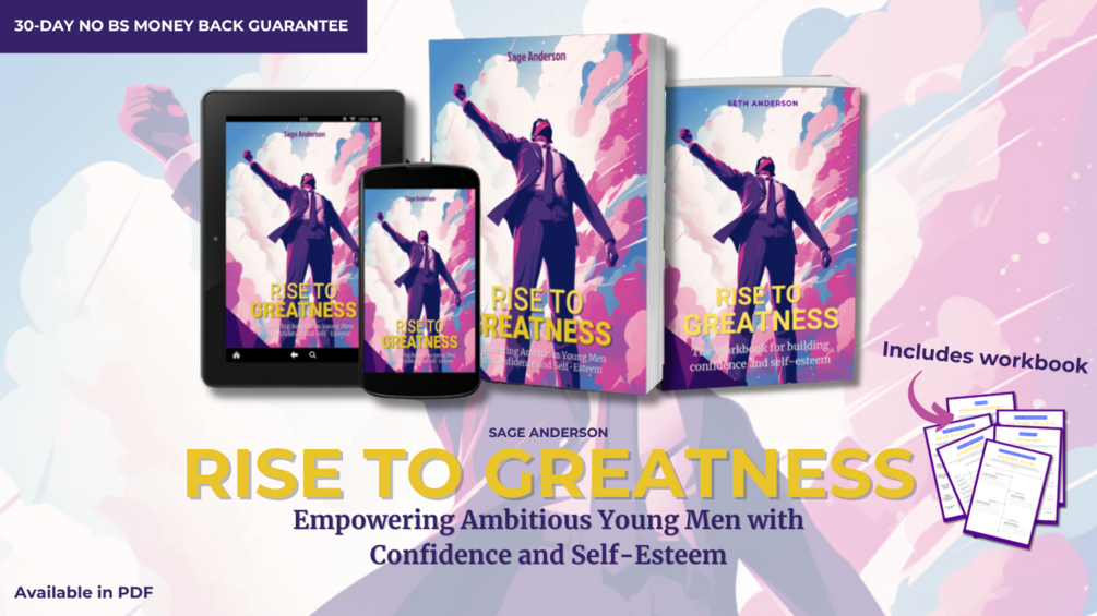Rise to Greatness: Empowering Ambitious Young Men with Confidence and ...