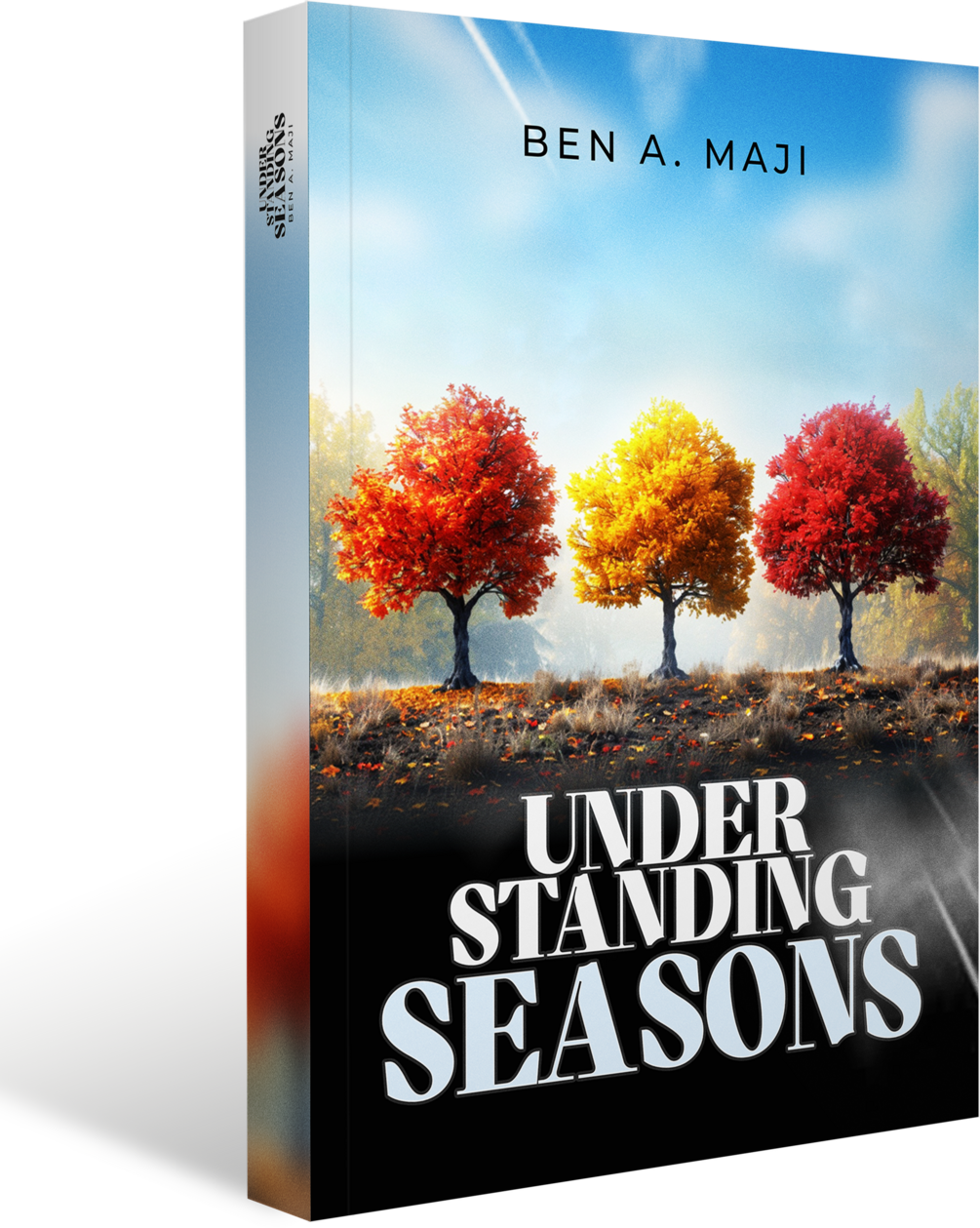 UNDERSTANDING SEASONS Ben A. Maji