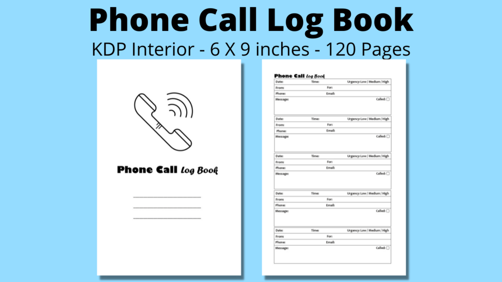 Phone Call Log Book KDP Interior Template, Size 6x9 Inches with 120 ...