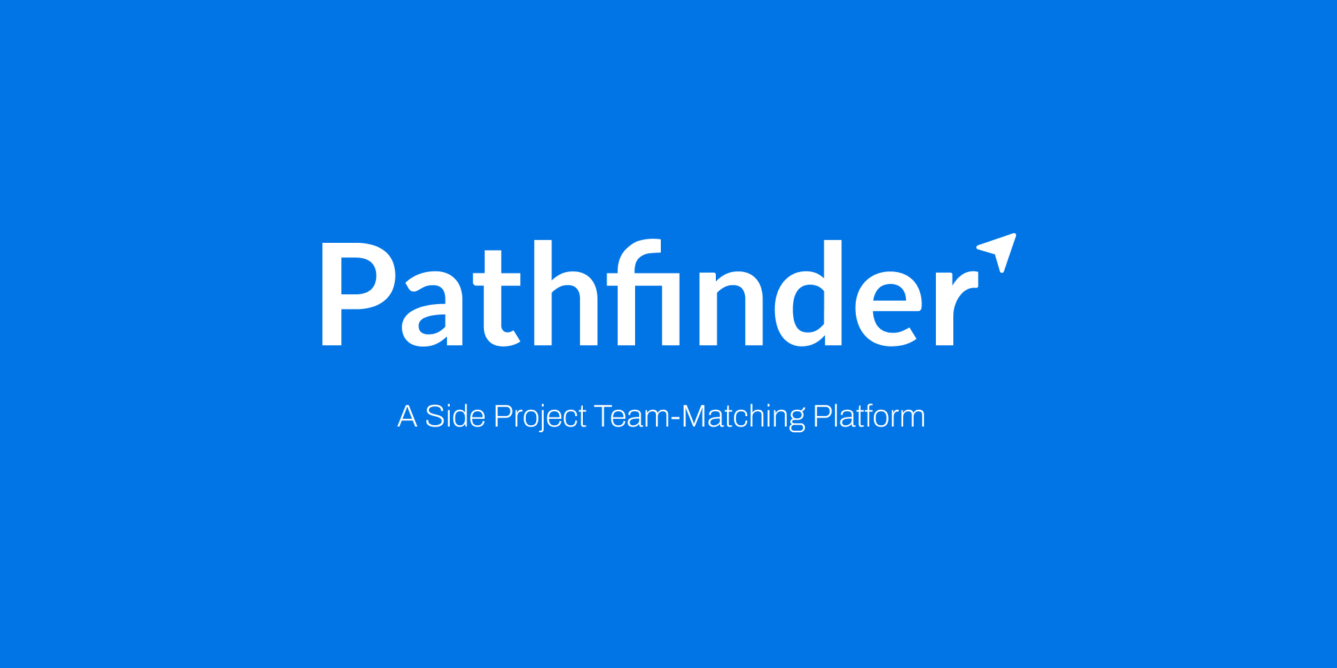 Pathfinder - A Side Project Team-Matching Service