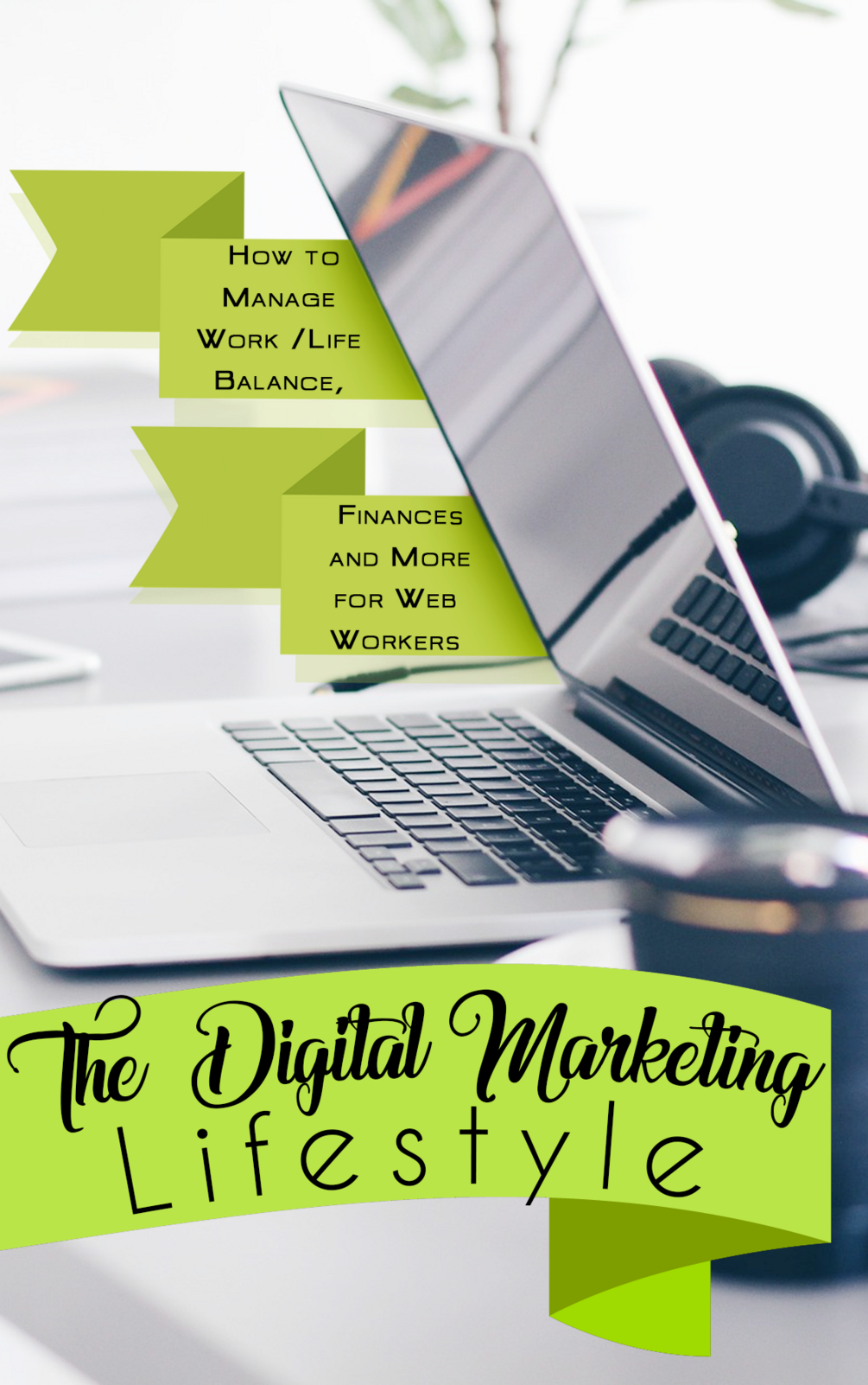 Introducing The Digital Marketing Lifestyle