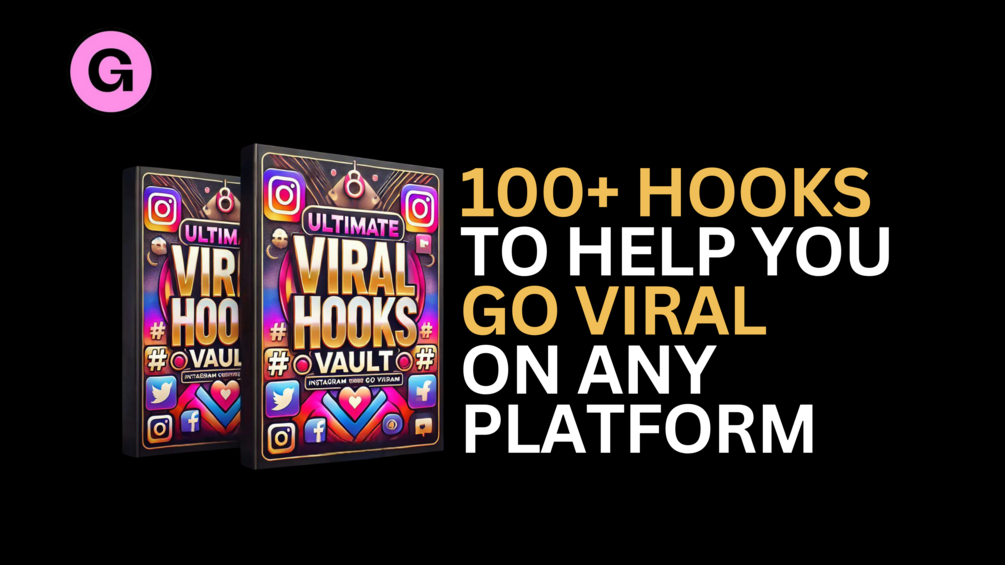 Ultimate Viral Hooks Vault | 100+ Hooks To Help You Go Viral On Any Platform
