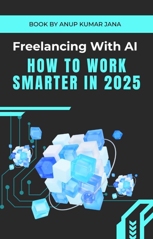 Freelancing with AI How to Work Smarter in 2025