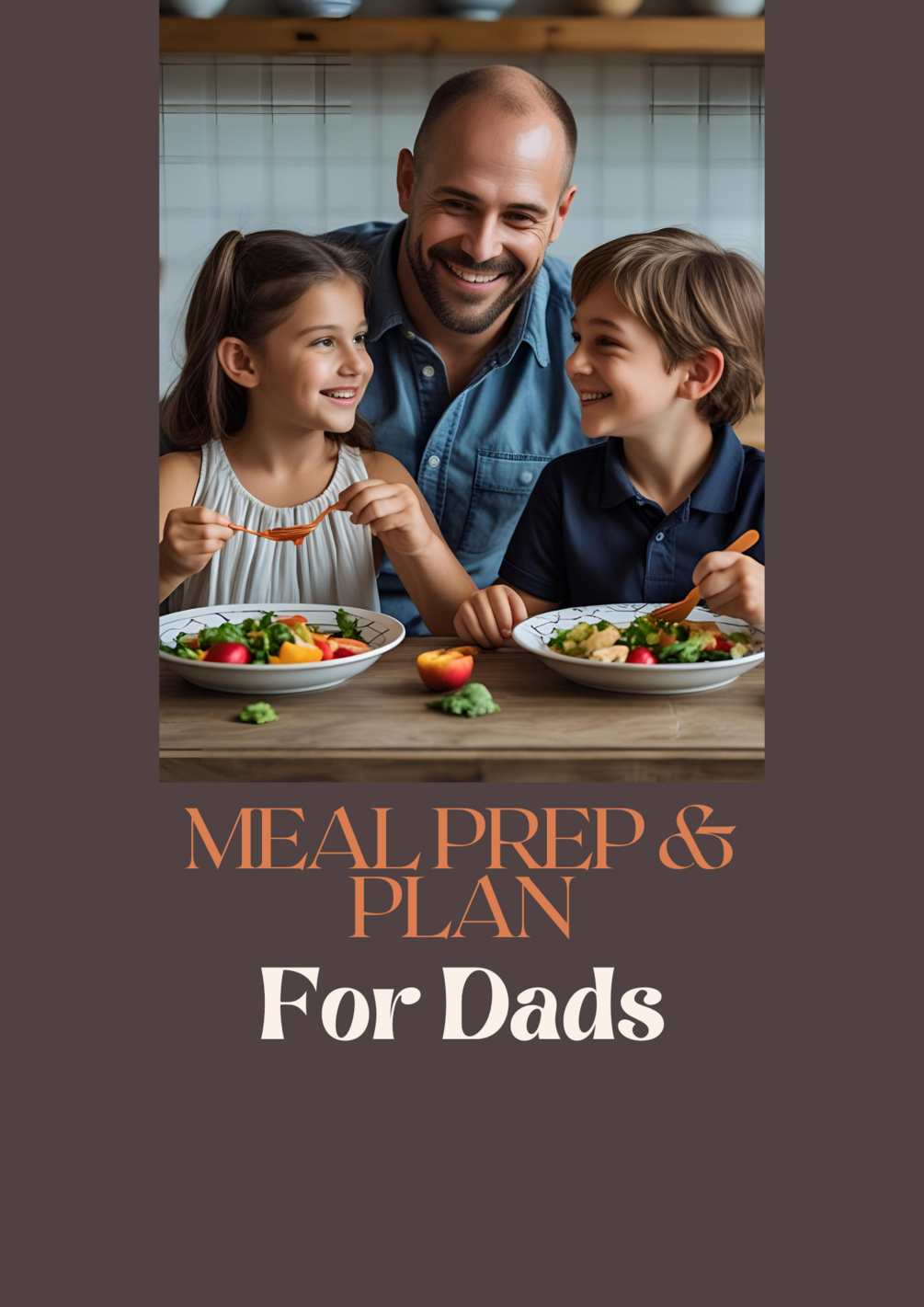 Meal Prep & Plan for Dads
