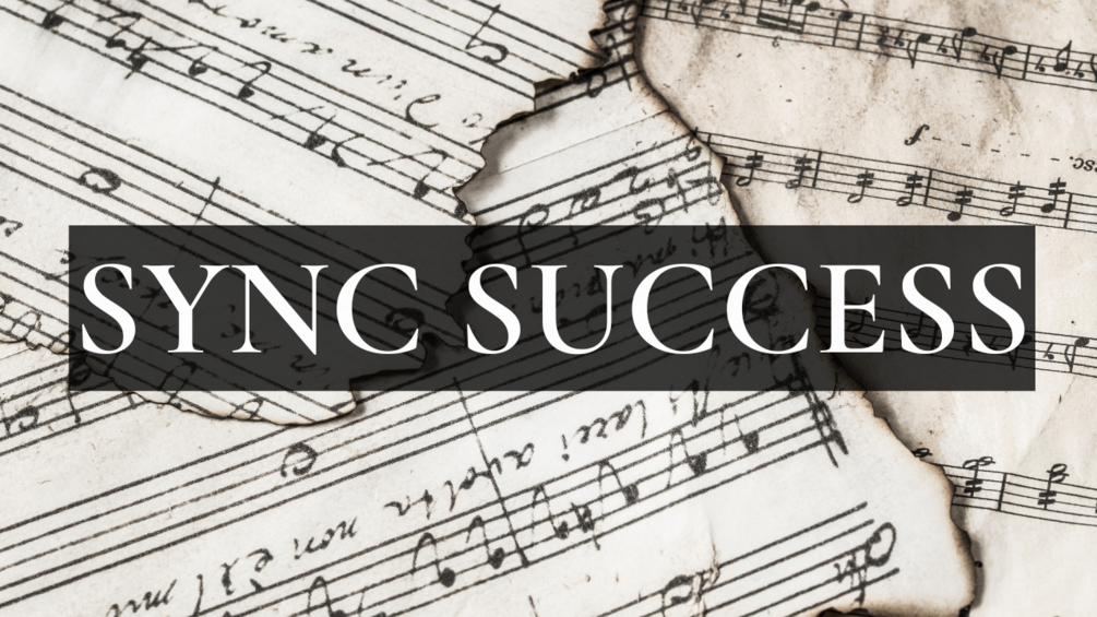 Sync Success: A Musicians Guide to Getting Music in TV, Movies, Games ...