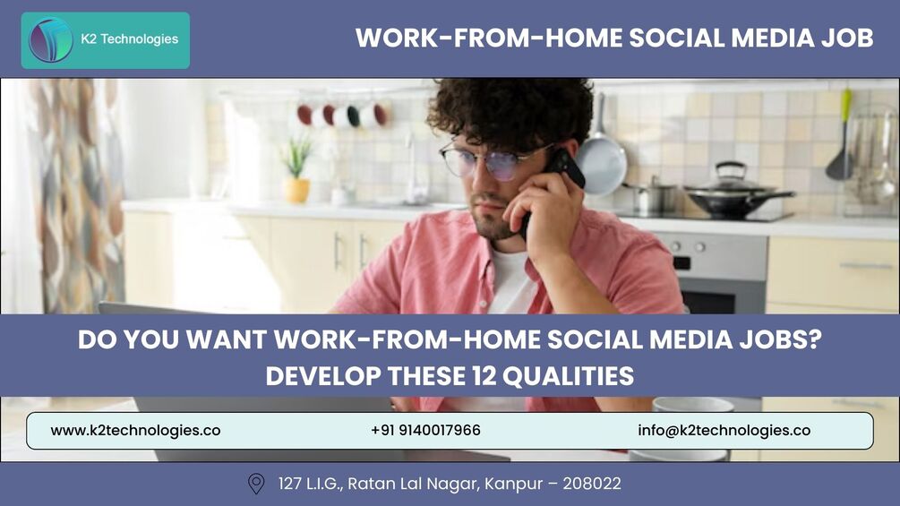 Do You Want Work-from-Home Social Media Jobs? Develop These 12 Qualities