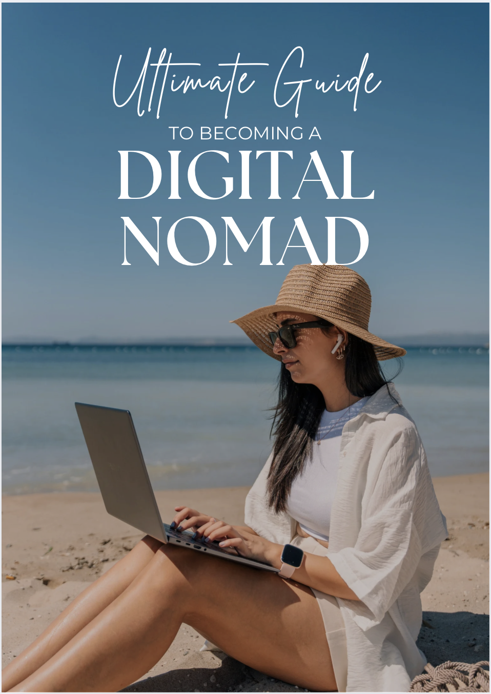Ultimate Guide to Becoming a Digital Nomad